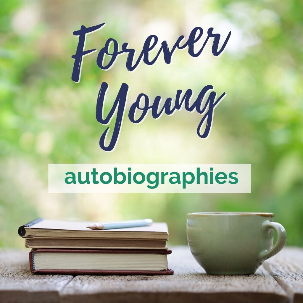 Podcast - Forever Young Autobiographies